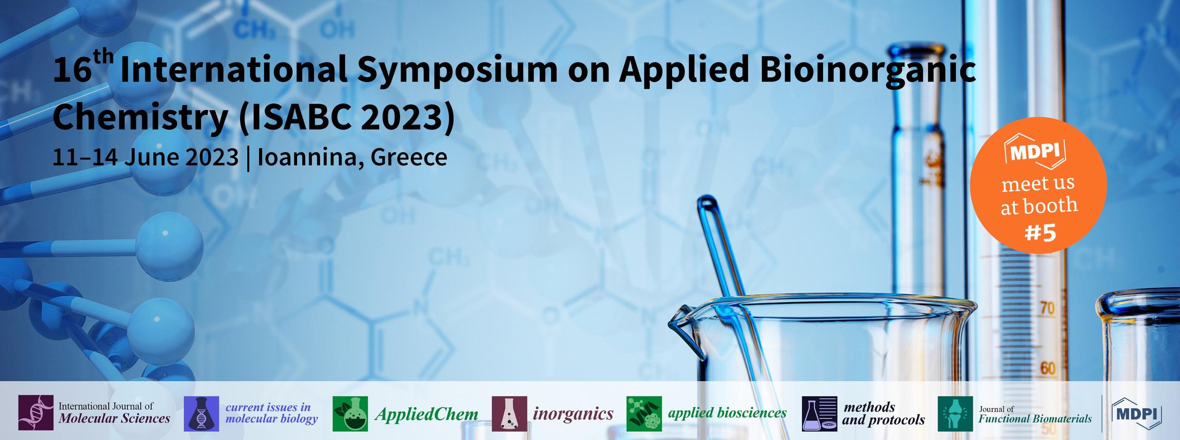 Meet Us at the 16th International Symposium on Applied Bioinorganic Chemistry (ISABC 2023), 11 ...