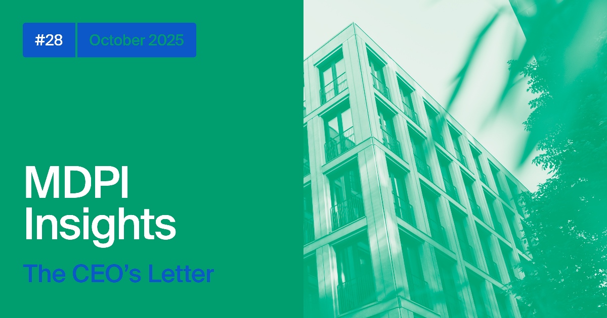 MDPI INSIGHTS: The CEO's Letter #28 - WSF11, Nobel Laureates, Proofig ...