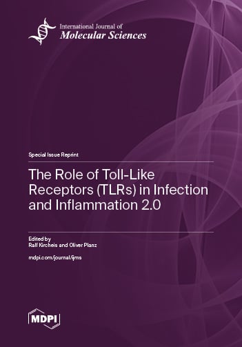 The Role of Toll-Like Receptors (TLRs) in Infection and Inflammation 2.0 | MDPI Books