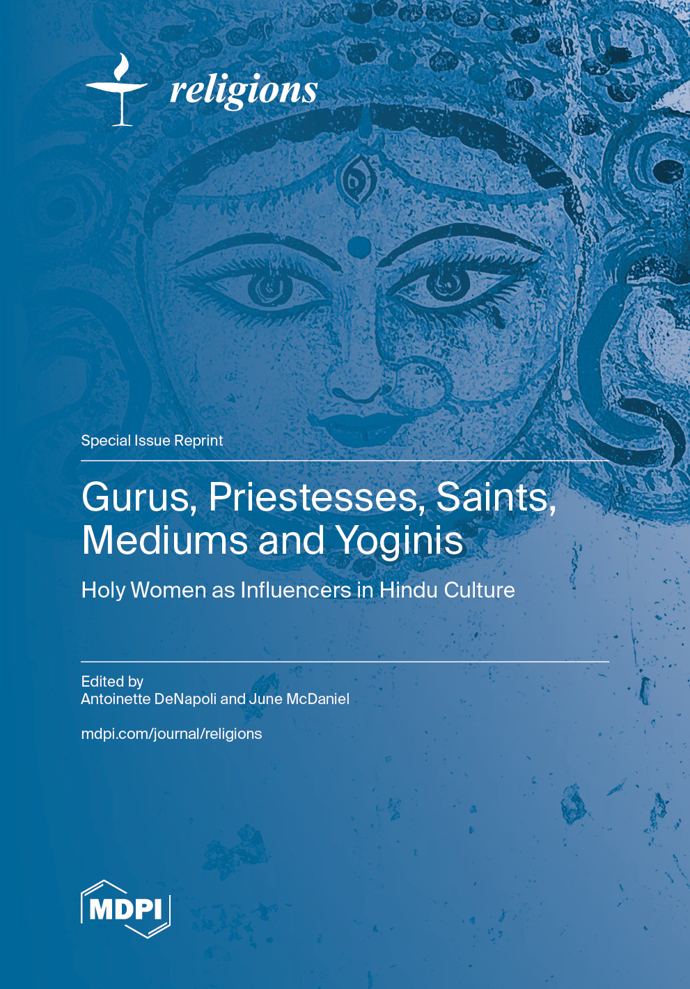 Gurus, Priestesses, Saints, Mediums and Yoginis: Holy Women as ...