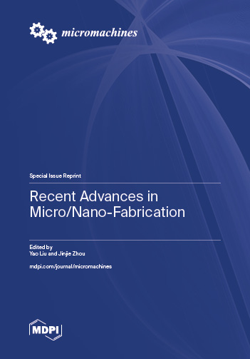 Recent Advances In Micro Nano Fabrication Mdpi Books