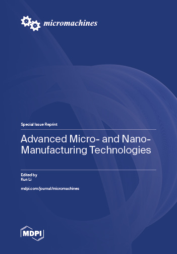 Advanced Micro- and Nano-Manufacturing Technologies | MDPI Books