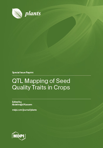 Qtl Mapping Of Seed Quality Traits In Crops Mdpi Books