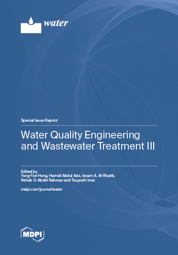 Water Quality Engineering and Wastewater Treatment III | MDPI Books