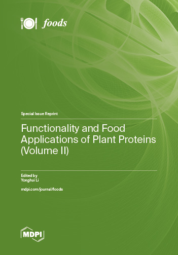 Functionality and Food Applications of Plant Proteins (Volume II) | MDPI Books