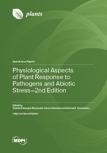 Physiological Aspects of Plant Response to Pathogens and Abiotic Stress—2nd Edition | MDPI Books