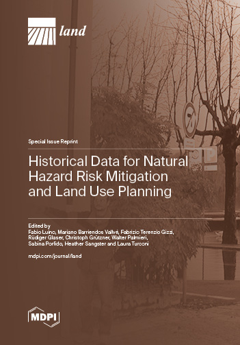 Historical Data for Natural Hazard Risk Mitigation and Land Use Planning | MDPI Books