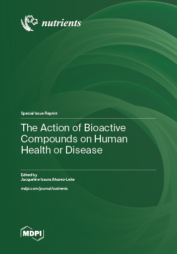 The Action of Bioactive Compounds on Human Health or Disease | MDPI Books