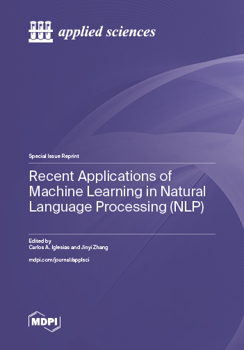 Recent Applications of Machine Learning in Natural Language Processing ...