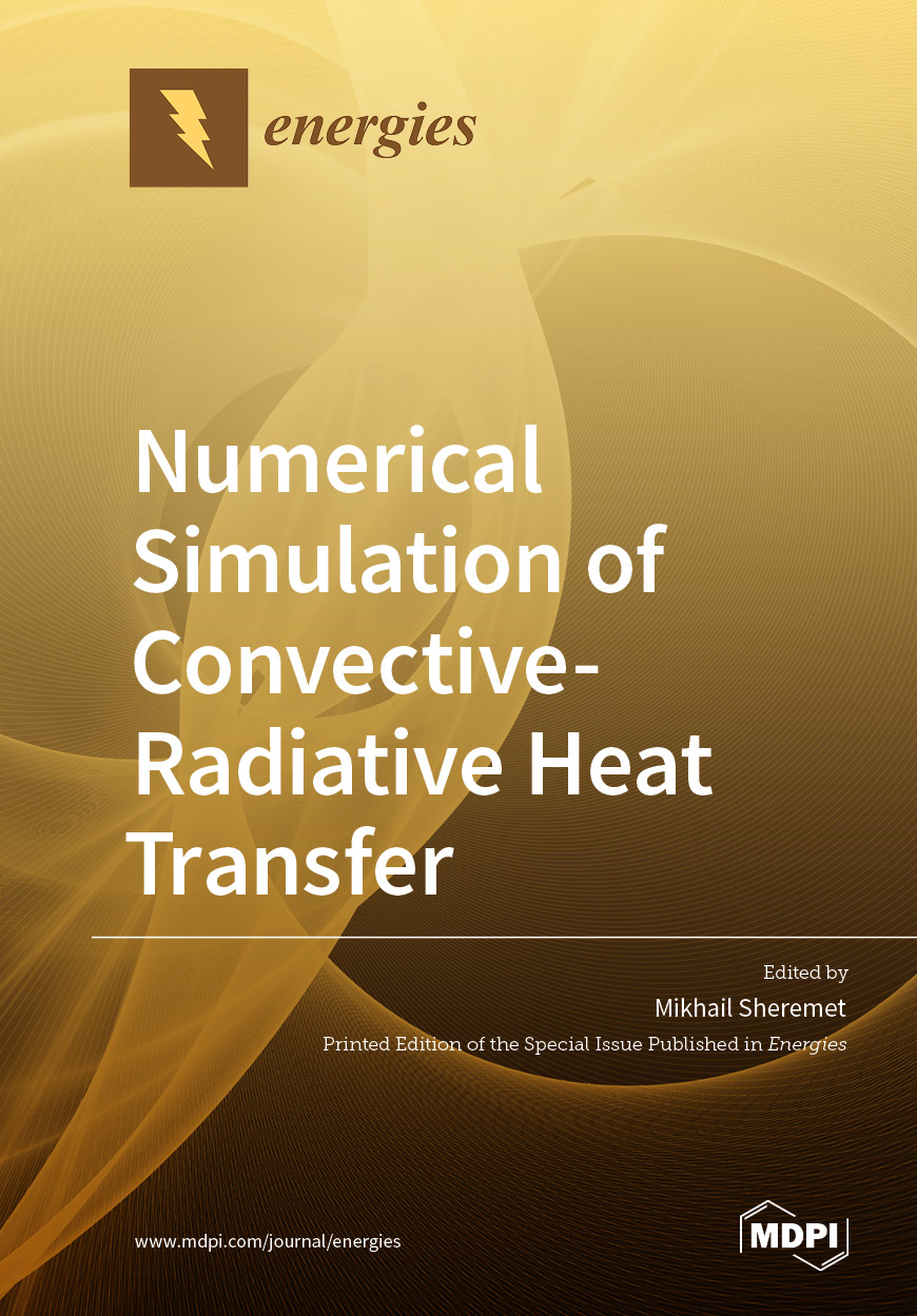 Numerical Simulation Of Convective Radiative Heat Transfer Mdpi Books