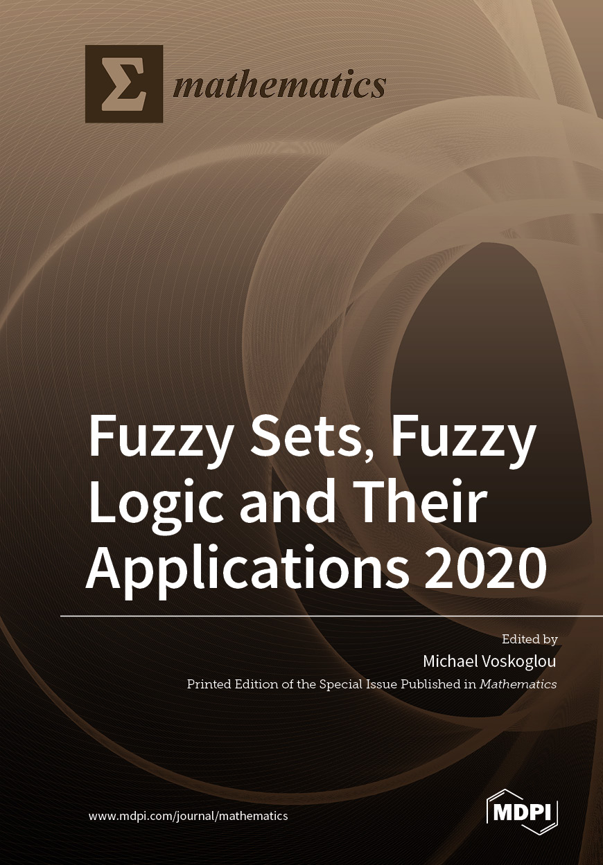 Fuzzy Sets Fuzzy Logic And Their Applications 2020 Mdpi Books