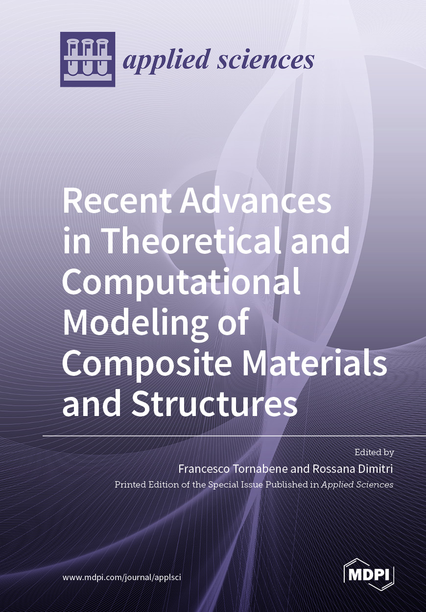 Recent Advances In Theoretical And Computational Modeling Of Composite Materials And Structures