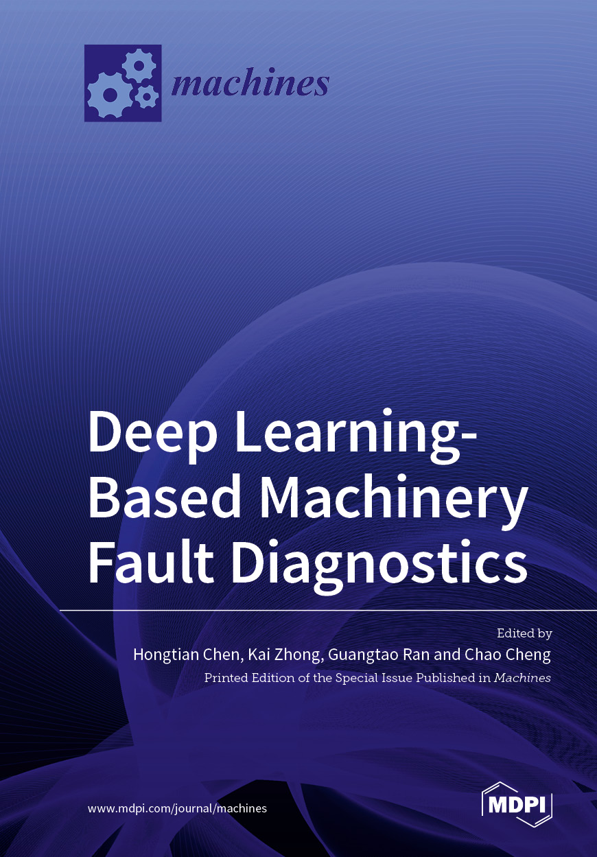 Deep Learning Based Machinery Fault Diagnostics Mdpi Books