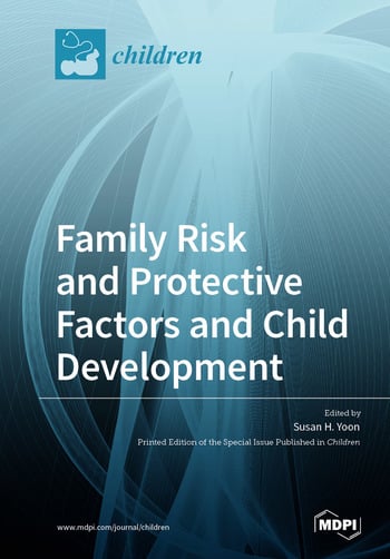 Family Risk and Protective Factors and Child Development | MDPI Books Family Risk and Protective Factors and Child Development | MDPI Books