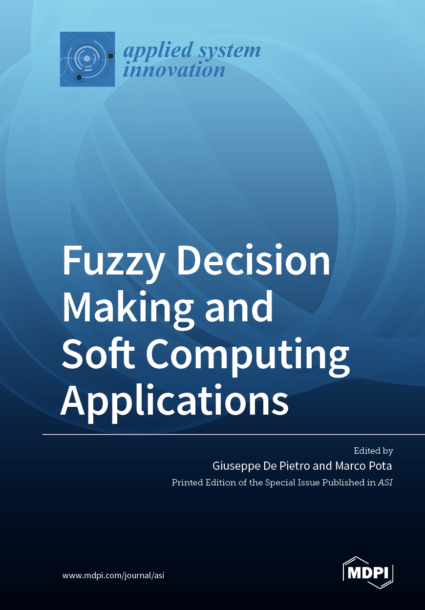 Fuzzy Decision Making And Soft Computing Applications Mdpi Books