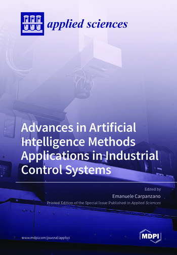 Advances In Artificial Intelligence Methods Applications In Industrial Control Systems Mdpi Books