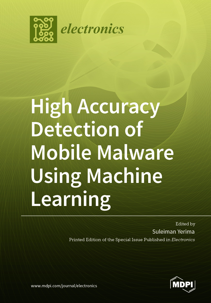 High Accuracy Detection Of Mobile Malware Using Machine Learning Mdpi 7935