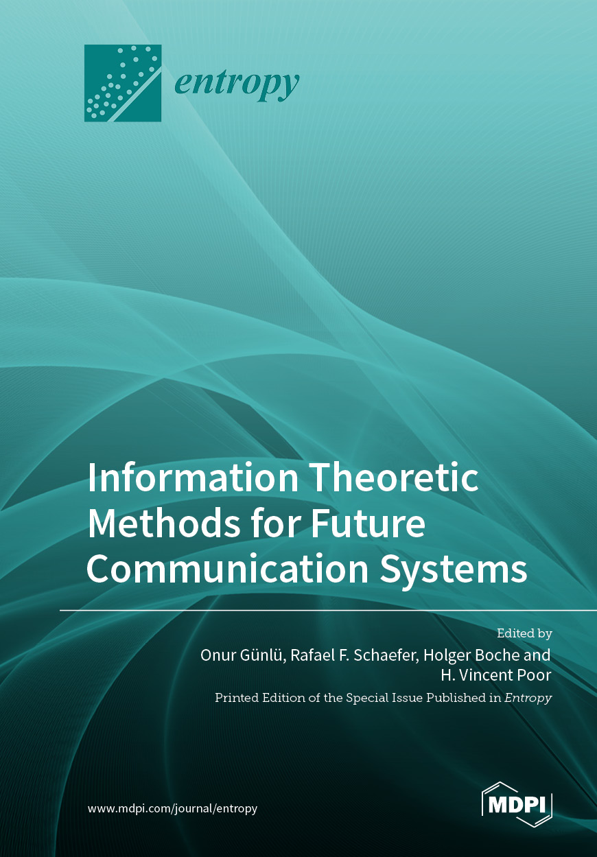 Information Theoretic Methods For Future Communication Systems Mdpi Books