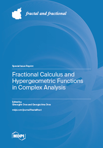 Fractional Calculus And Hypergeometric Functions In Complex Analysis Mdpi Books
