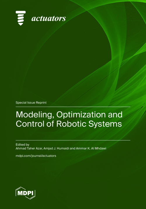 Modeling Optimization And Control Of Robotic Systems Mdpi Books