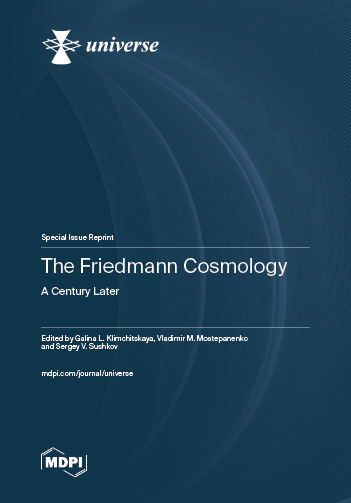 The Friedmann Cosmology: A Century Later | MDPI Books