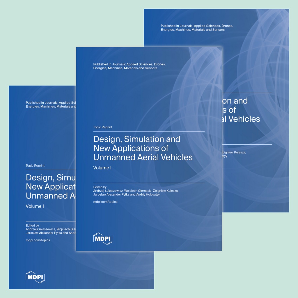 Design, Simulation and New Applications of Unmanned Aerial Vehicles | MDPI Books