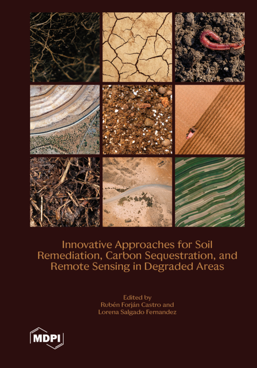 Innovative Approaches for Soil Remediation, Carbon Sequestration, and Remote Sensing in Degraded ...