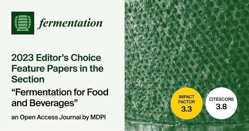Fermentation | 2023 Editor's Choice Featured Papers in the Section ...