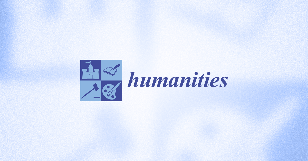 Humanities | Open Access Journal | MDPI